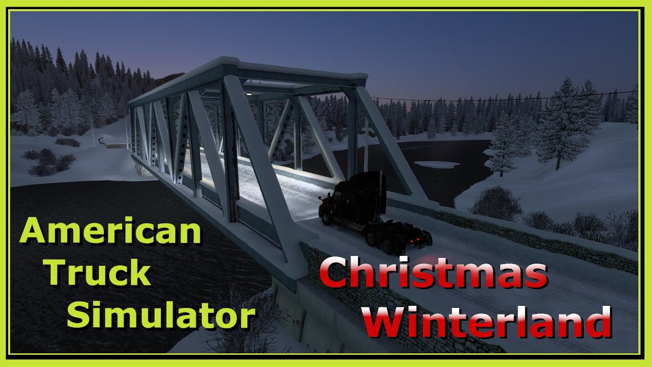 ATS CHRISTMAS WINTERLAND #5 Mountain Resort to Twin Falls ID - YouTube