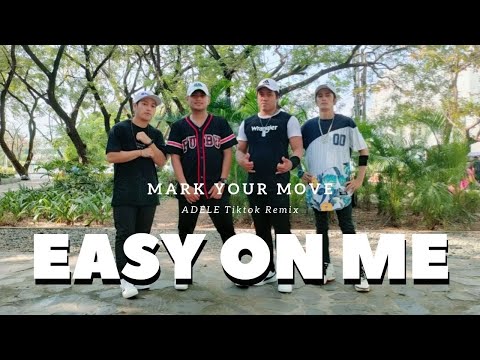 EASY ON ME - Adele ( Tiktok remix ) Advance Dance Fitness | MARK YOUR MOVE PH
