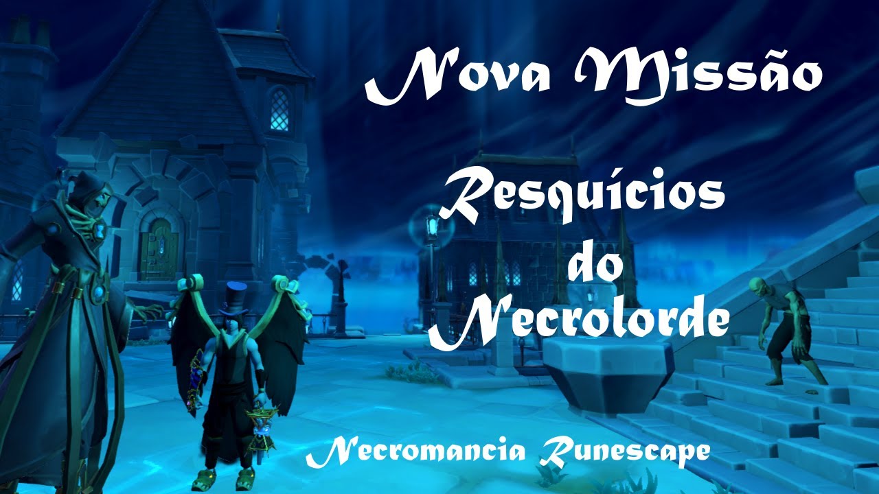 Como fazer a Nova Missão de Necromancia, Resquícios do Necrolorde no ...