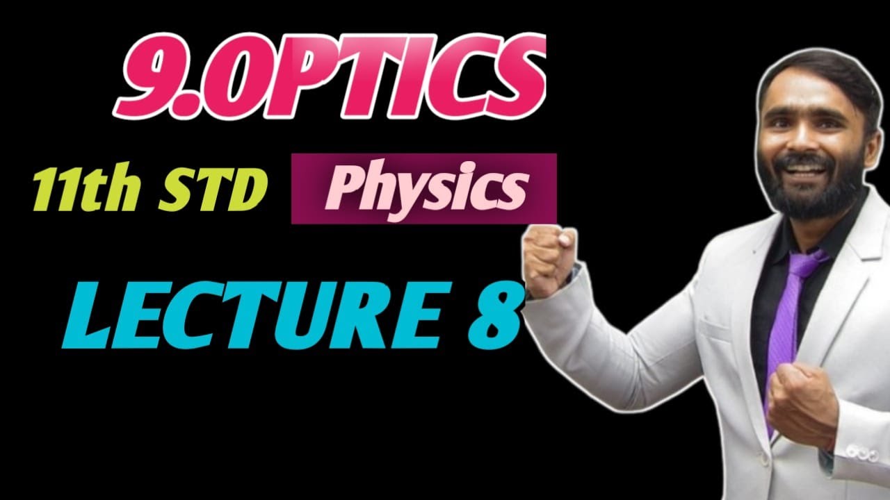 11th Std Physics|Chapter No 9|OPTICS|Lecture 8|Maharashtra Board - YouTube