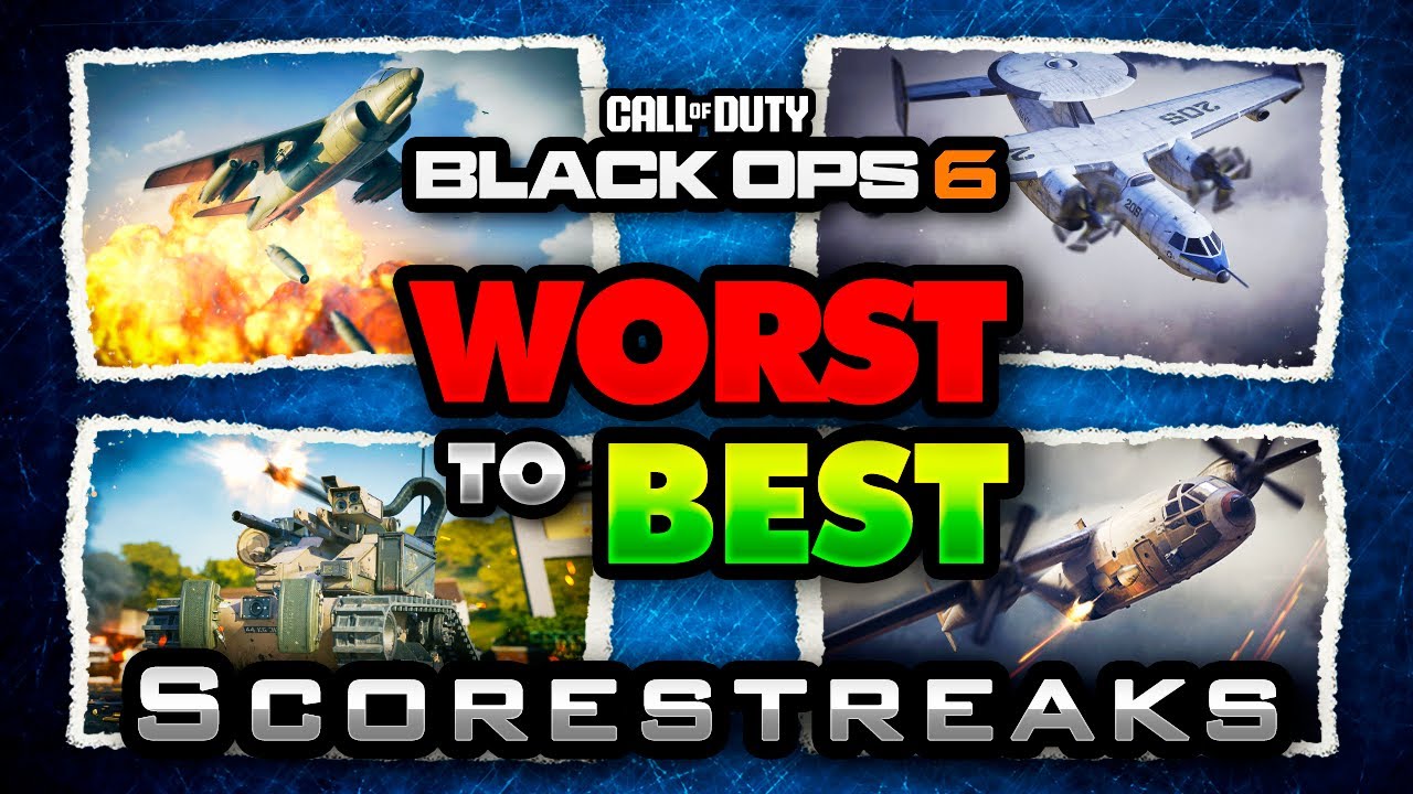 Ranking Every Scorestreak from WORST to BEST in Black Ops 6! (BO6 ...