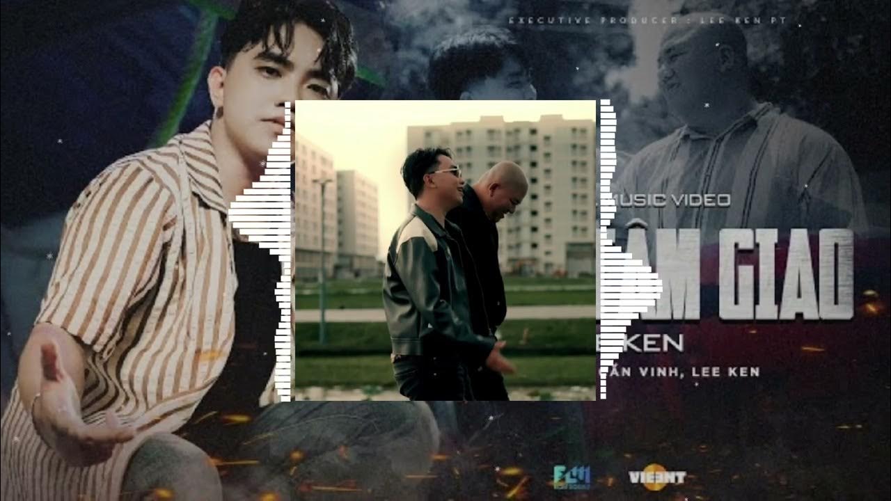 Nghĩa Tâm Giao ( Remix) || Lee Ken || có nhiều lúc đôi chân rả rời... - YouTube