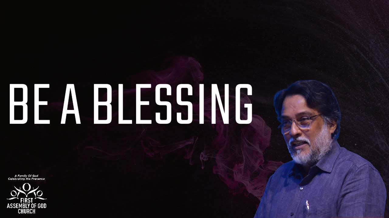 BE A BLESSING ~ Rev C A Benjamin ~ First Assembly Of God Church - YouTube