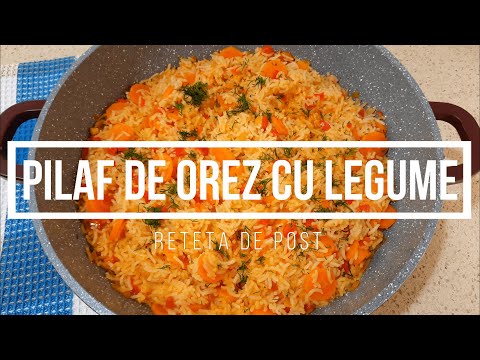 Pilaf de Orez cu Legume | Reteta de Orez cu Legume | Reteta de Post ...