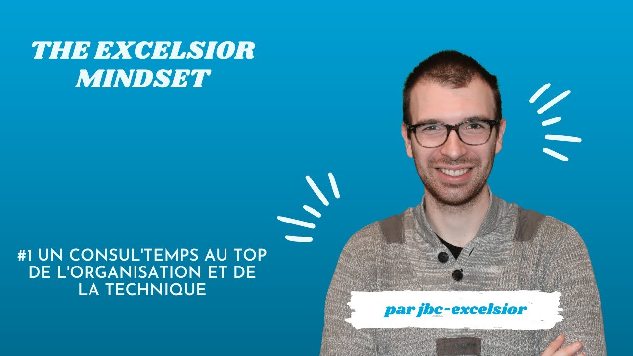 The Excelsior Mindset - #1 un Consul'Temps au top de l'organisation et ...