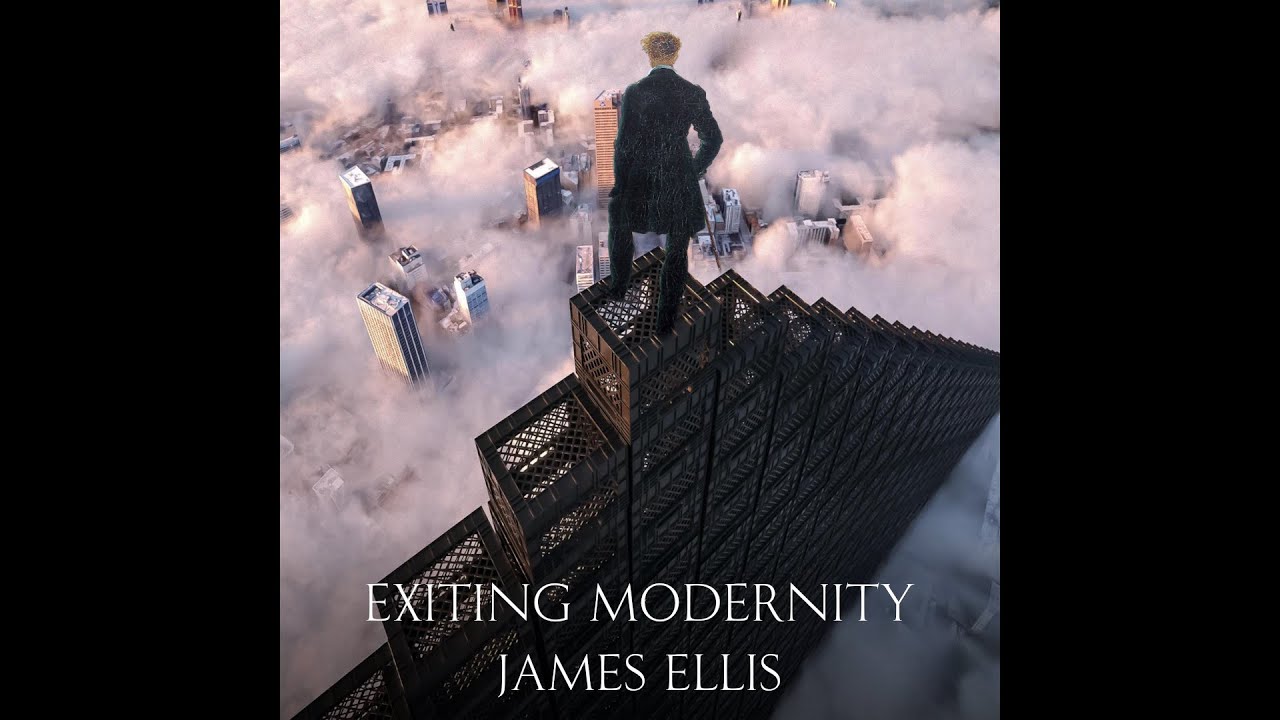 Exiting Modernity - James Ellis/Meta-Nomad (Audiobook) - YouTube