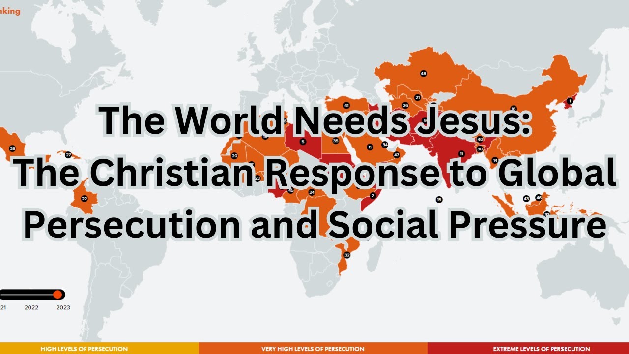 The World Needs Jesus: The Christian Response to Global Persecution and ...