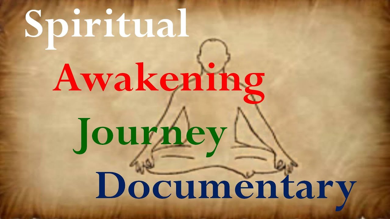 Spiritual Awakening Documentary | Spiritual Journey Documentary ...