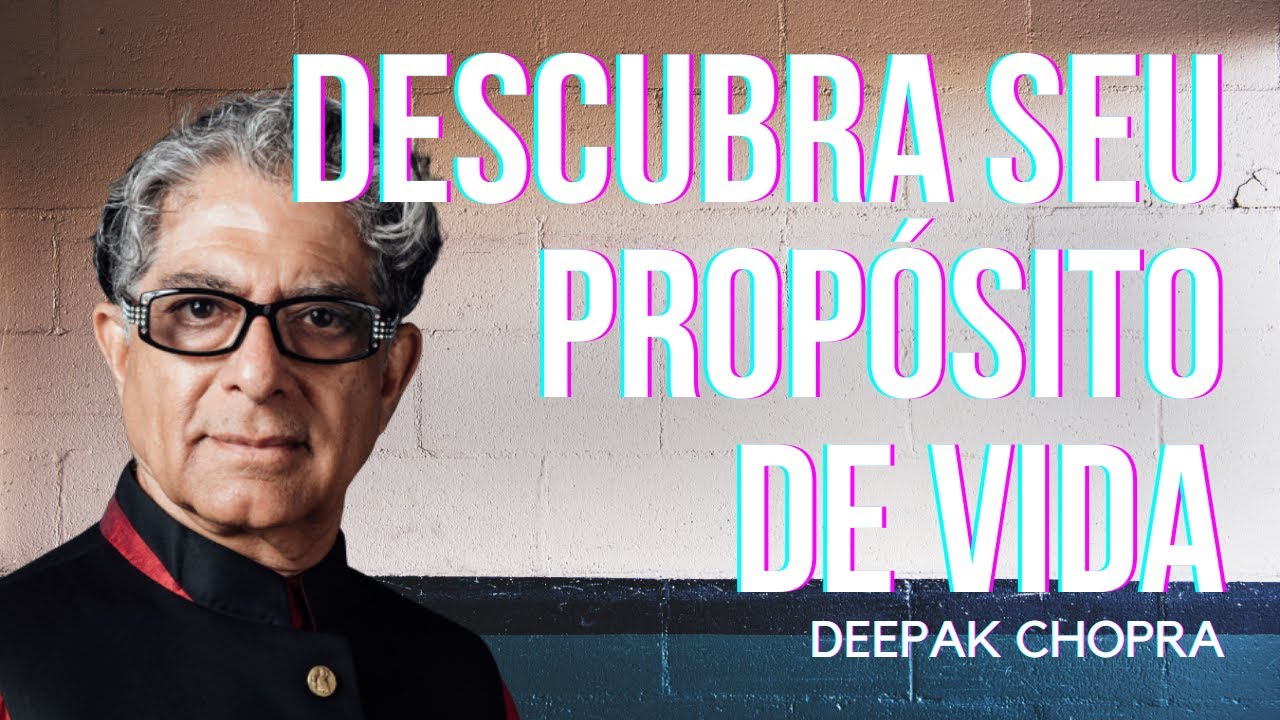 A LEI DO DARMA OU DO PROPÓSITO DE VIDA | DEEPAK CHOPRA - YouTube