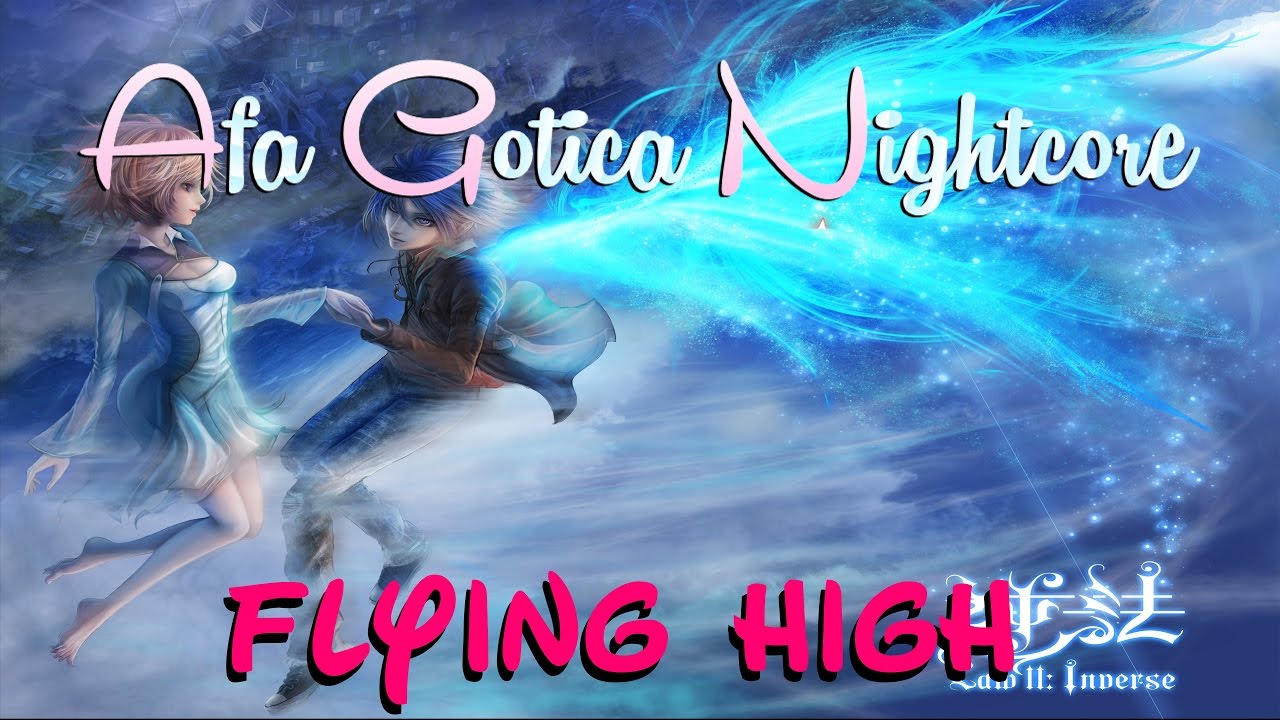 Nightcore ~ Flying High [Lyrics] - YouTube