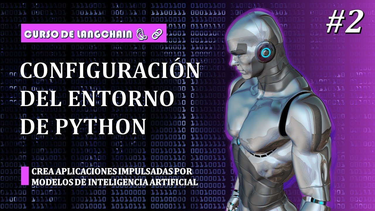 Configuración de entorno Python para trabajar con LangChain | E02 - YouTube