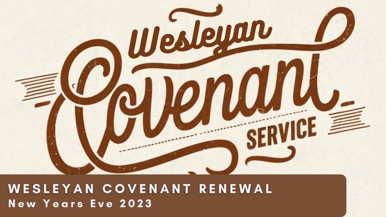 Wesleyan Covenant Renewal - YouTube