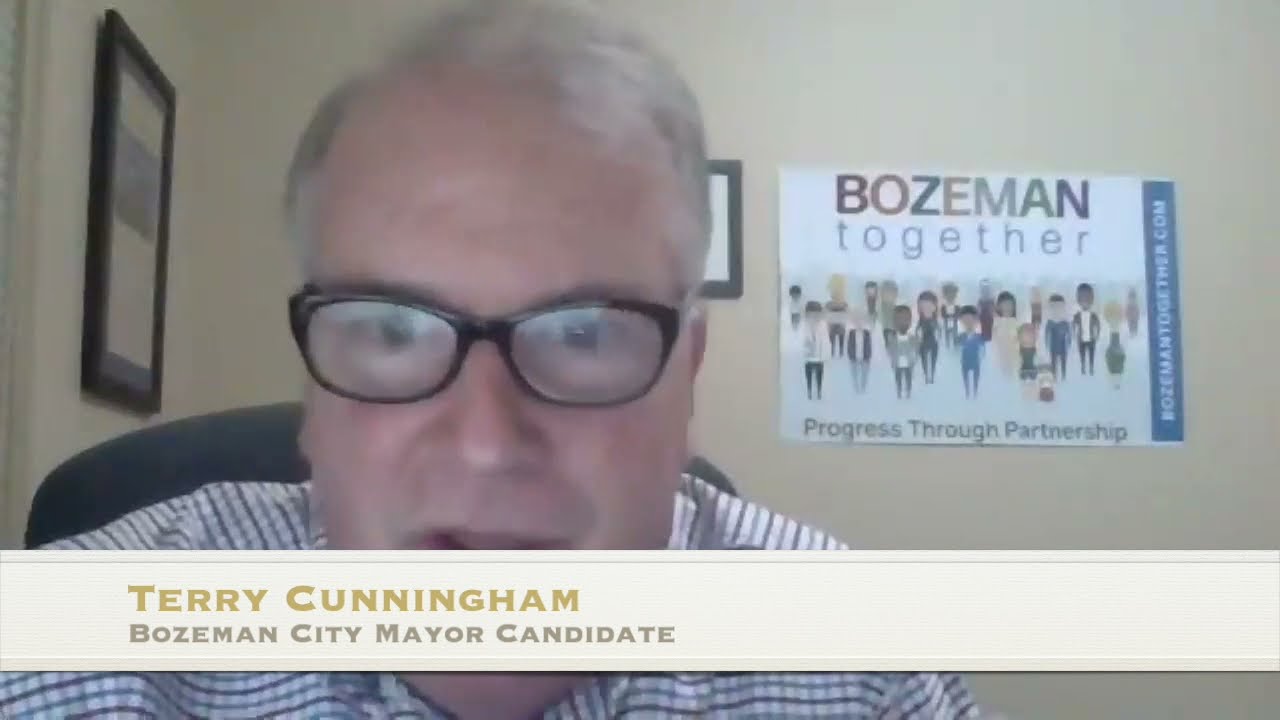 Terry Cunningham, Bozeman City Mayor Candidate 2021 - YouTube