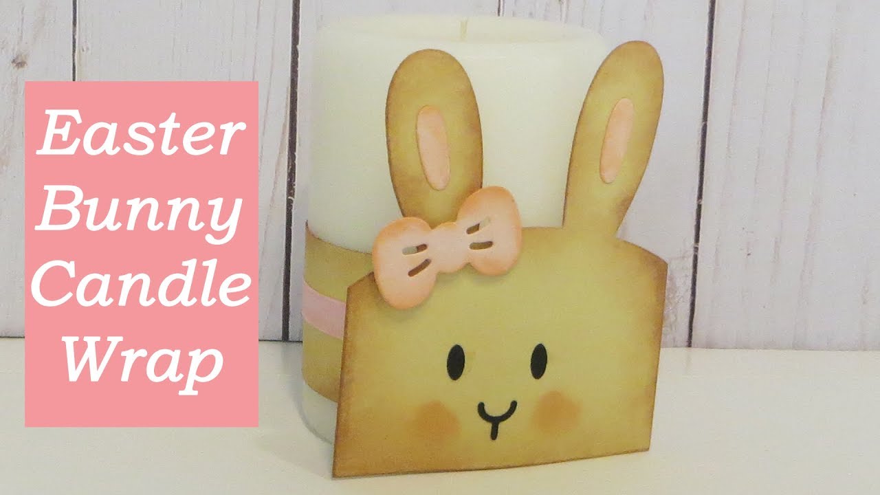 Easter Bunny Candle Wrap | Quick and Easy Home Decor Paper Craft | Mama ...