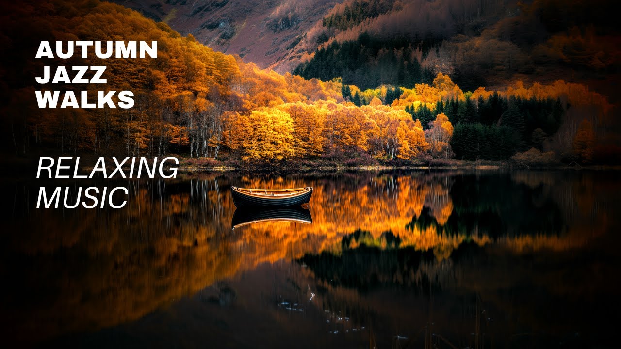 Autumn Jazz Walks Capturing Nature’s Melodies - YouTube