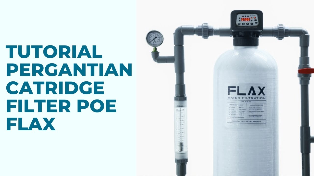 Tutorial Pergantian Catridge Filter POE FLAX - YouTube