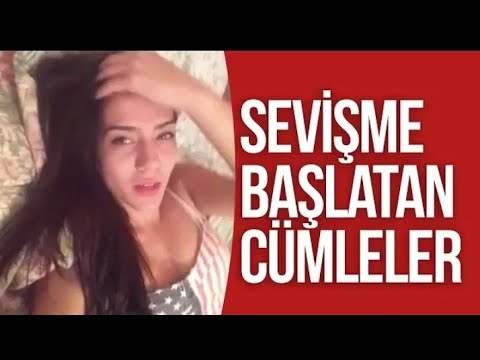 SEVİŞME BAŞLATAN CÜMLELER