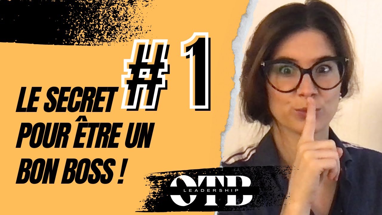 Le secret #1 pour être un bon boss! - YouTube