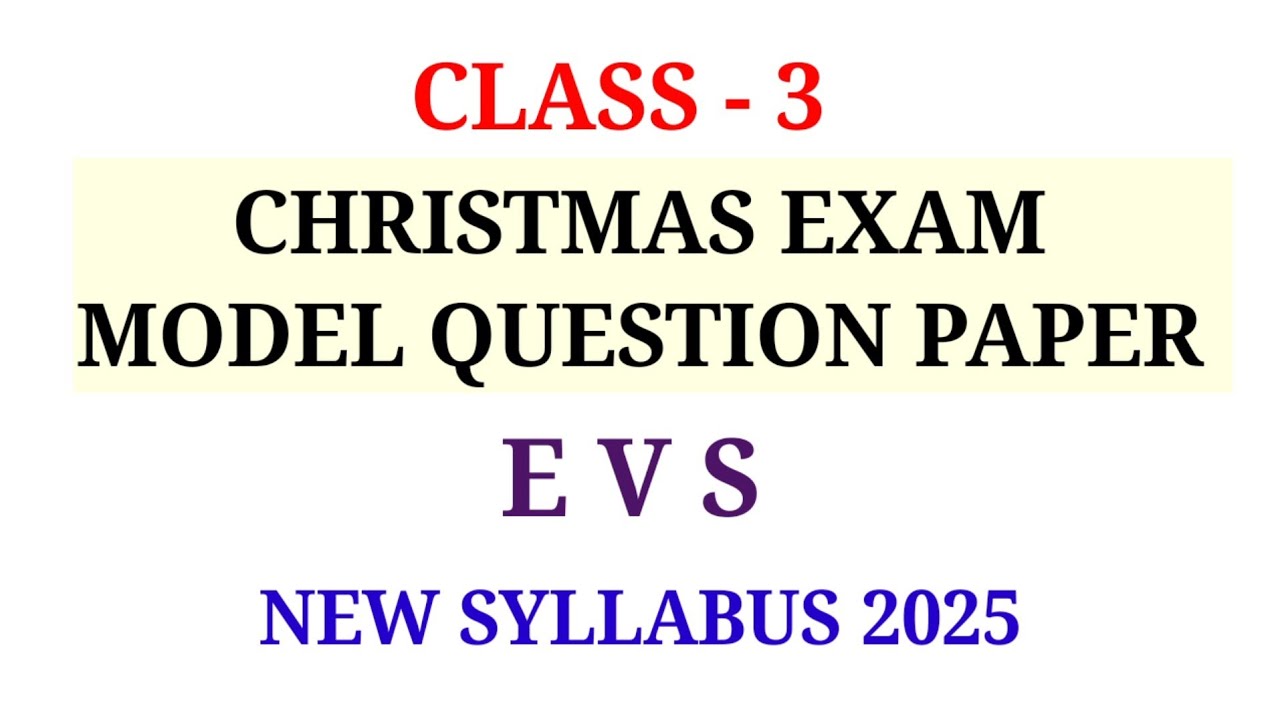CLASS 3 CHRISTMAS EXAM MODEL QUESTION PAPER EVS | STD 3 SECOND TERM ...