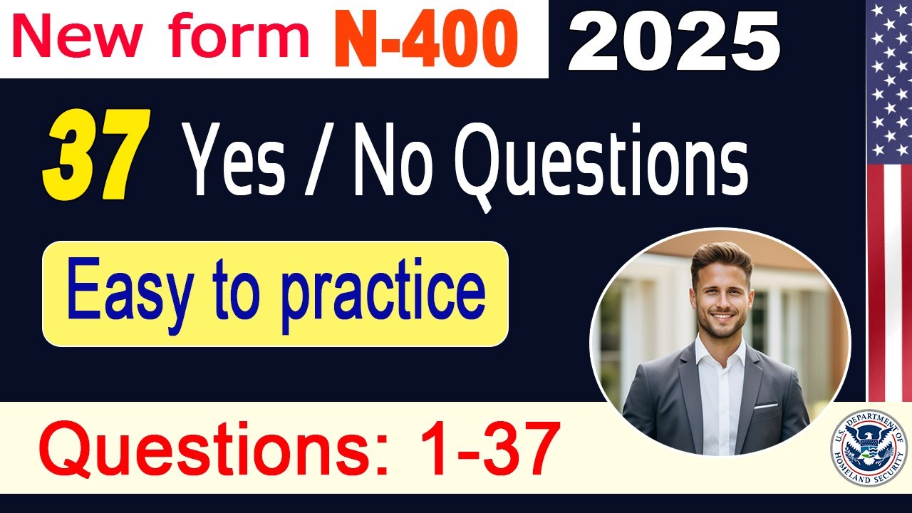 2025 New Updated N-400 - 37 Yes No Questions | Have you ever | 2025 ...