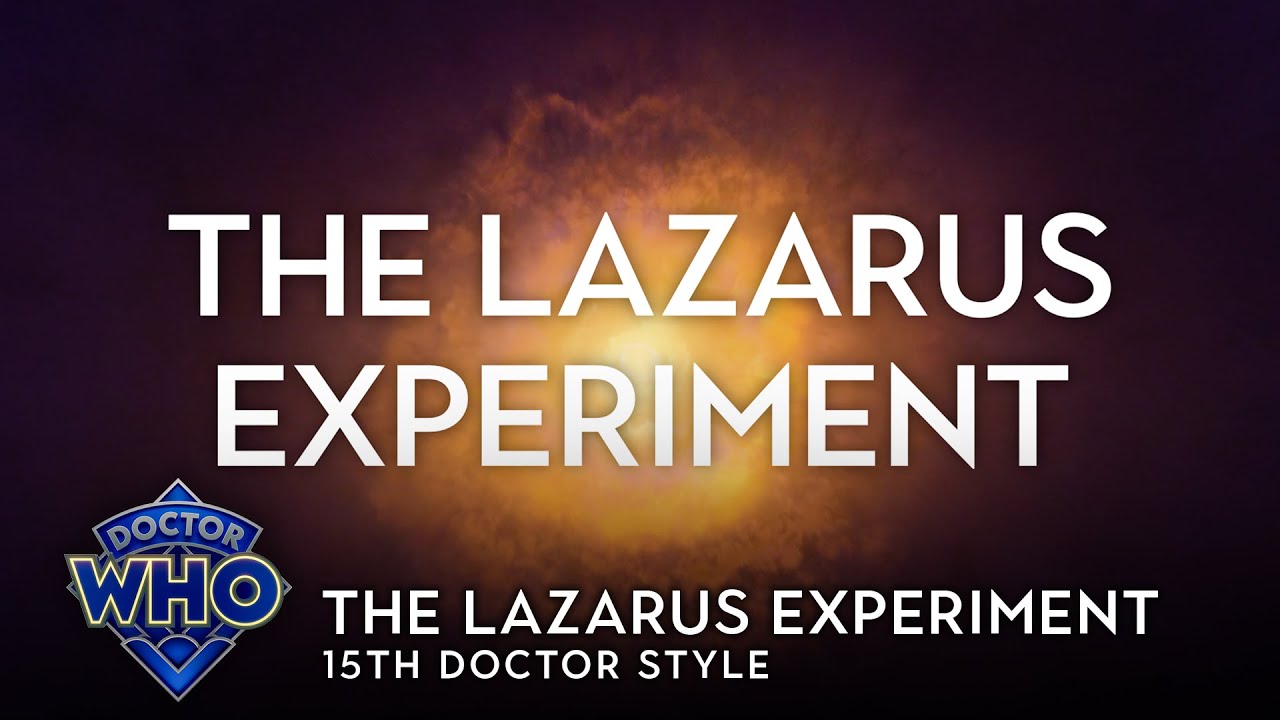 Doctor Who: The Lazarus Experiment - 15th Doctor Style - YouTube