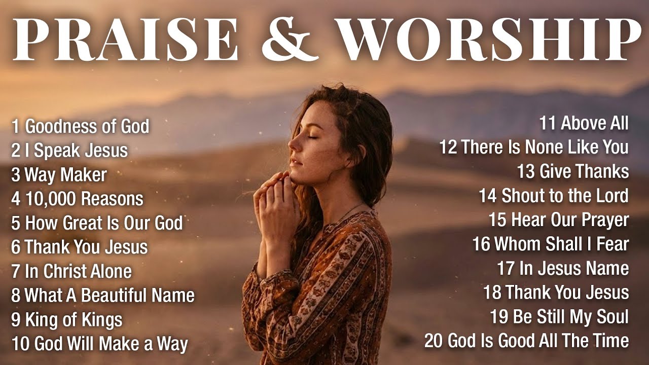 Best Morning Worship Songs Playlist - Goodness of God, I Speak Jesus ...