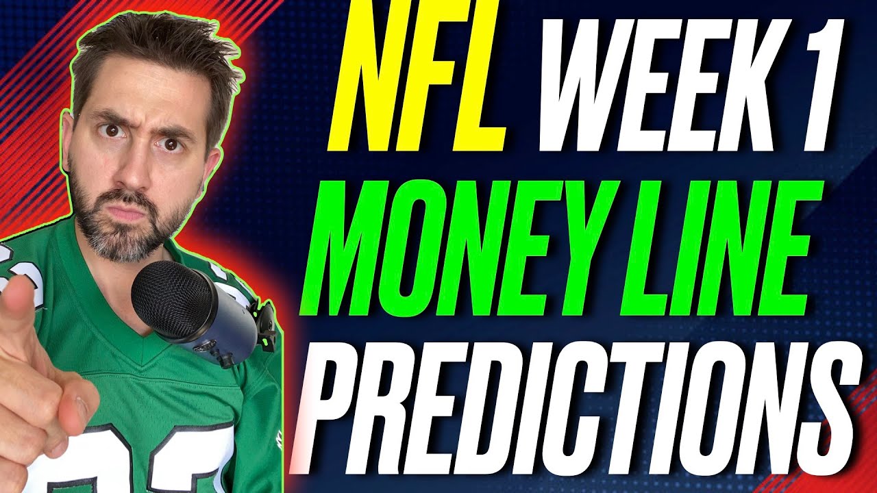 NFL WEEK 1 PREDICTIONS EVERY GAME MONEY LINE BETS - YouTube