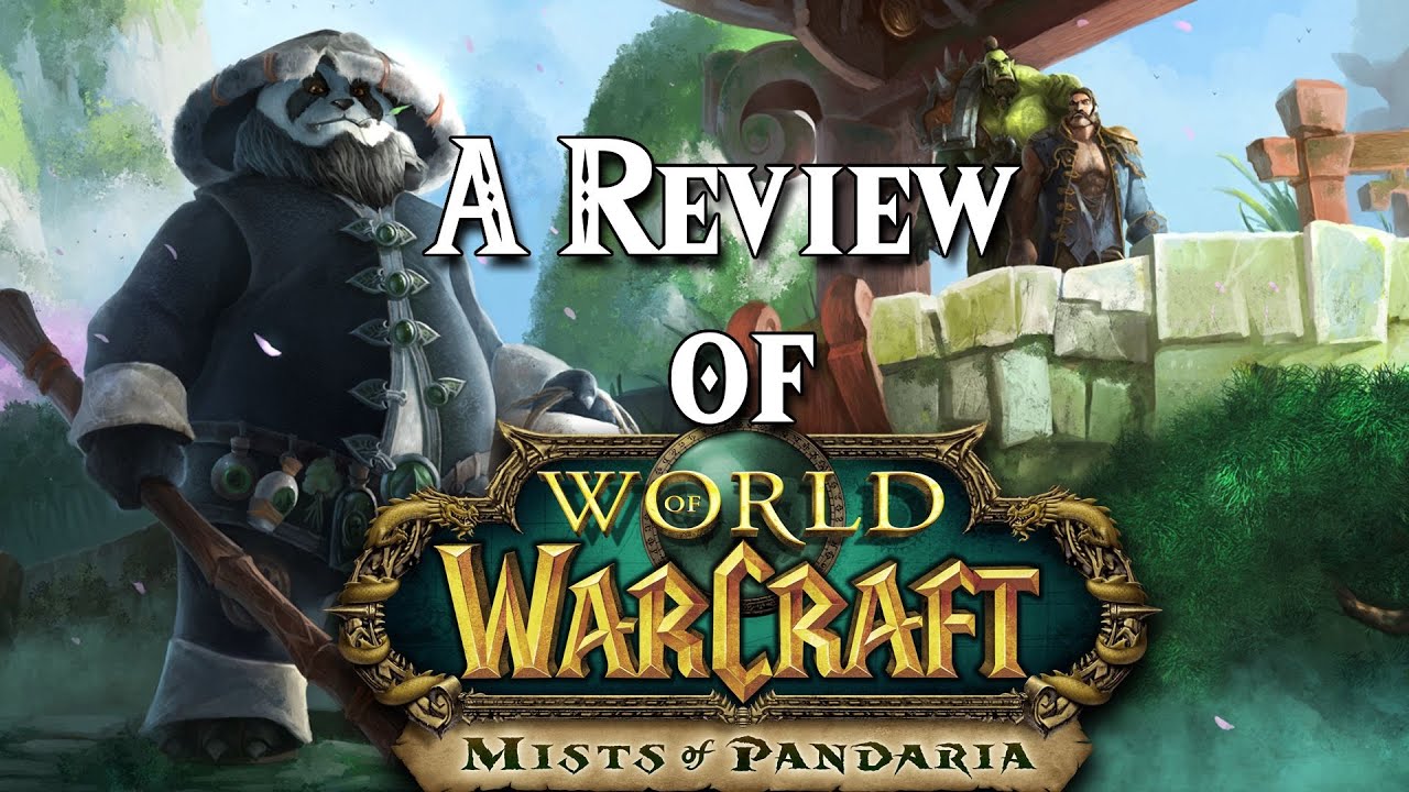Was Mist of Pandaria the Best Expansion for WoW? - YouTube