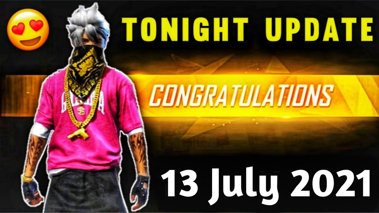 Tonight Update Of Free Fire 13 July 2021 Update | FF New Event - YouTube