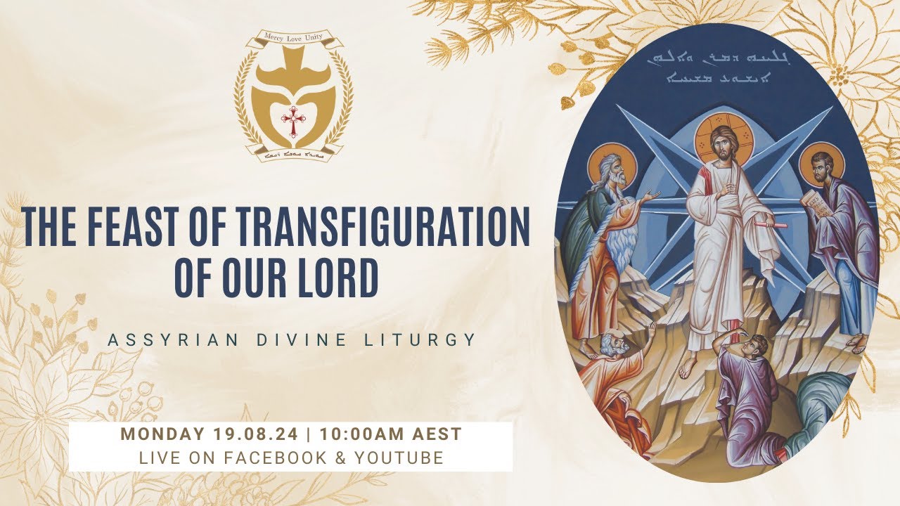 Divine Liturgy (Assyrian) | 19.08.2024 The Feast of Transfiguration of ...