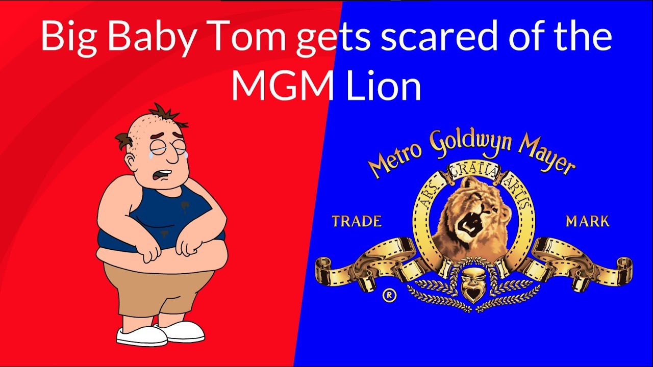 Big Baby Tom gets scared of the MGM Lion Logo - YouTube