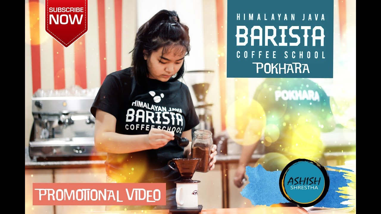 Himalayan Java Barista Coffee School Pokhara | PROMO | ASHISH SHRESTHA | 2018 - YouTube