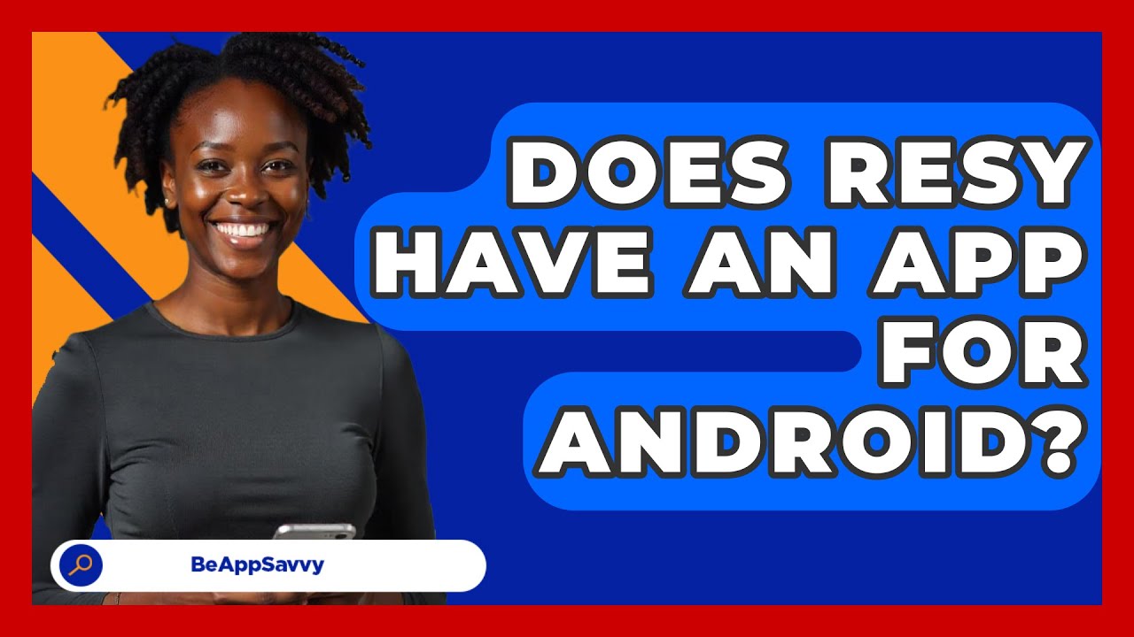 Does Resy Have An App For Android? - Be App Savvy - YouTube