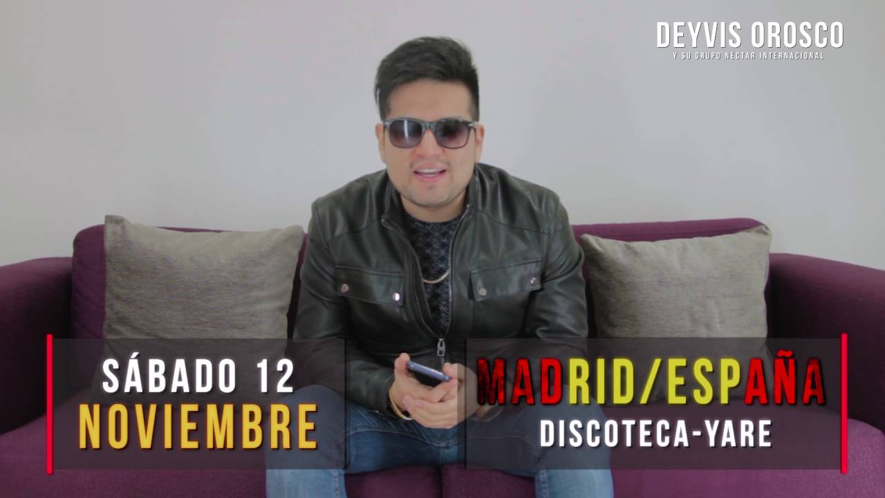 MADRID "DEYVIS OROSCO Y SU GRUPO NÉCTAR INTERNACIONAL" - YouTube
