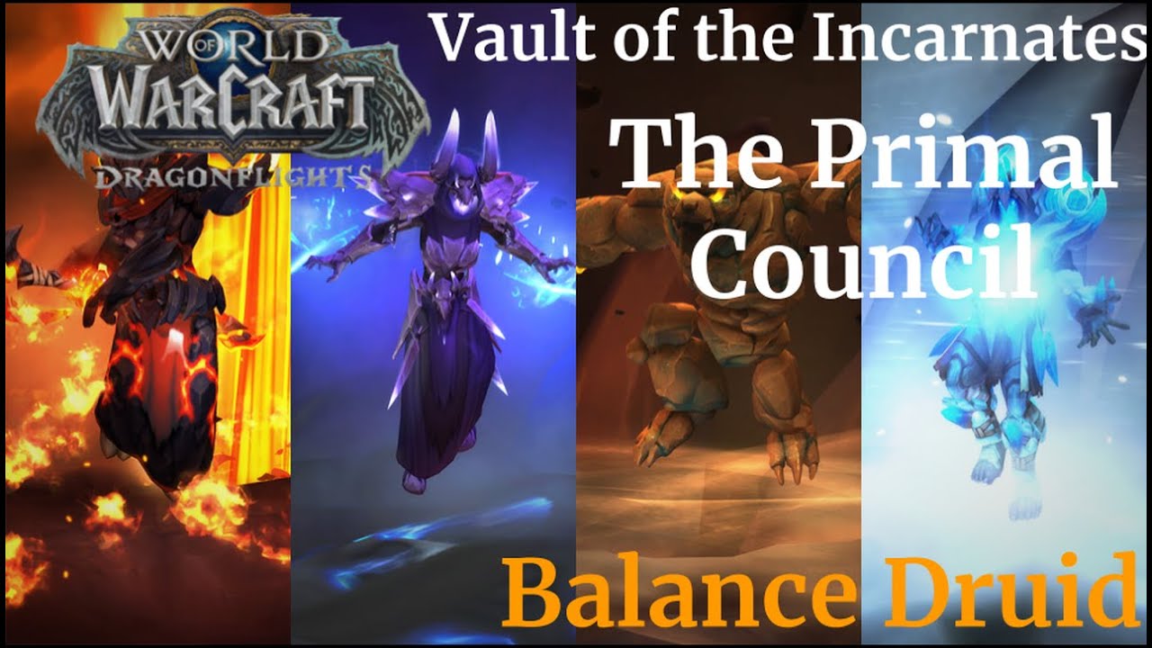 Normal The Primal Council - Vault of the Incarnates - Balance Druid ...