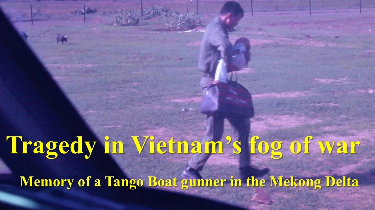Tragedy in Vietnam's Fog of War: Memory of a Tango Boat Gunner in the ...