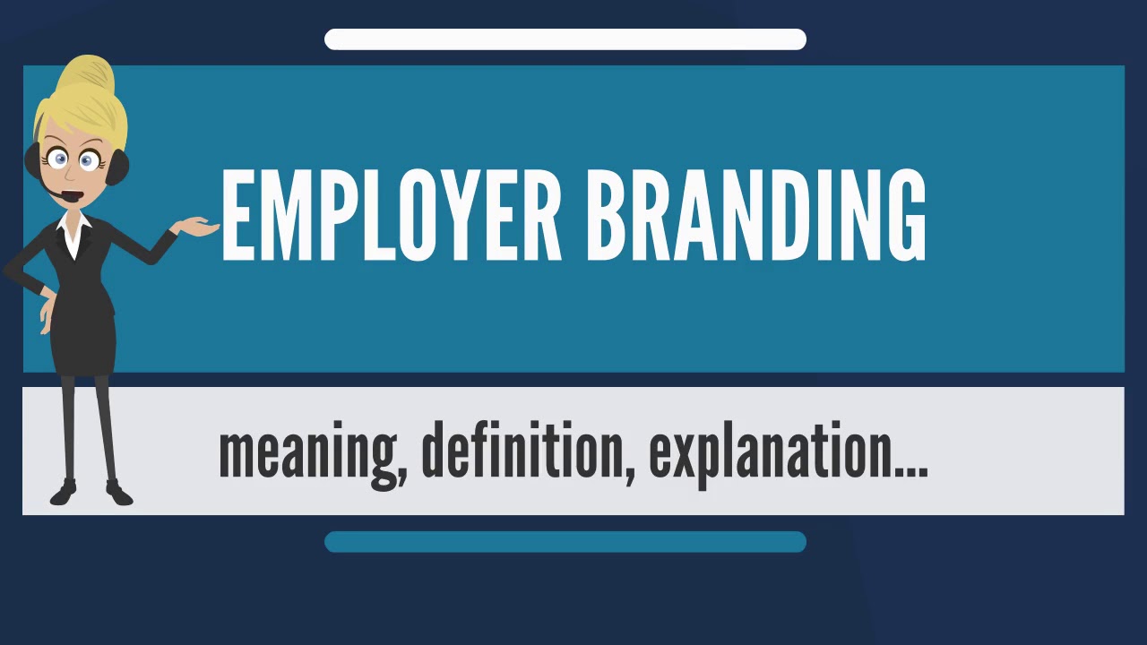 What Is EMPLOYER BRANDING What Does EMPLOYER BRANDING Mean EMPLOYER what-is-employer-branding-what-does-employer-branding-mean-employer