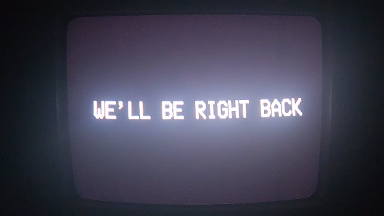 BE RIGHT BACK!! - YouTube