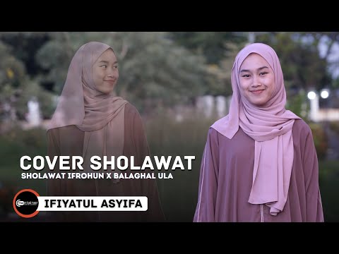 Ifrohun x Balaghal Ula || Cover Ifiyatul Asyifa