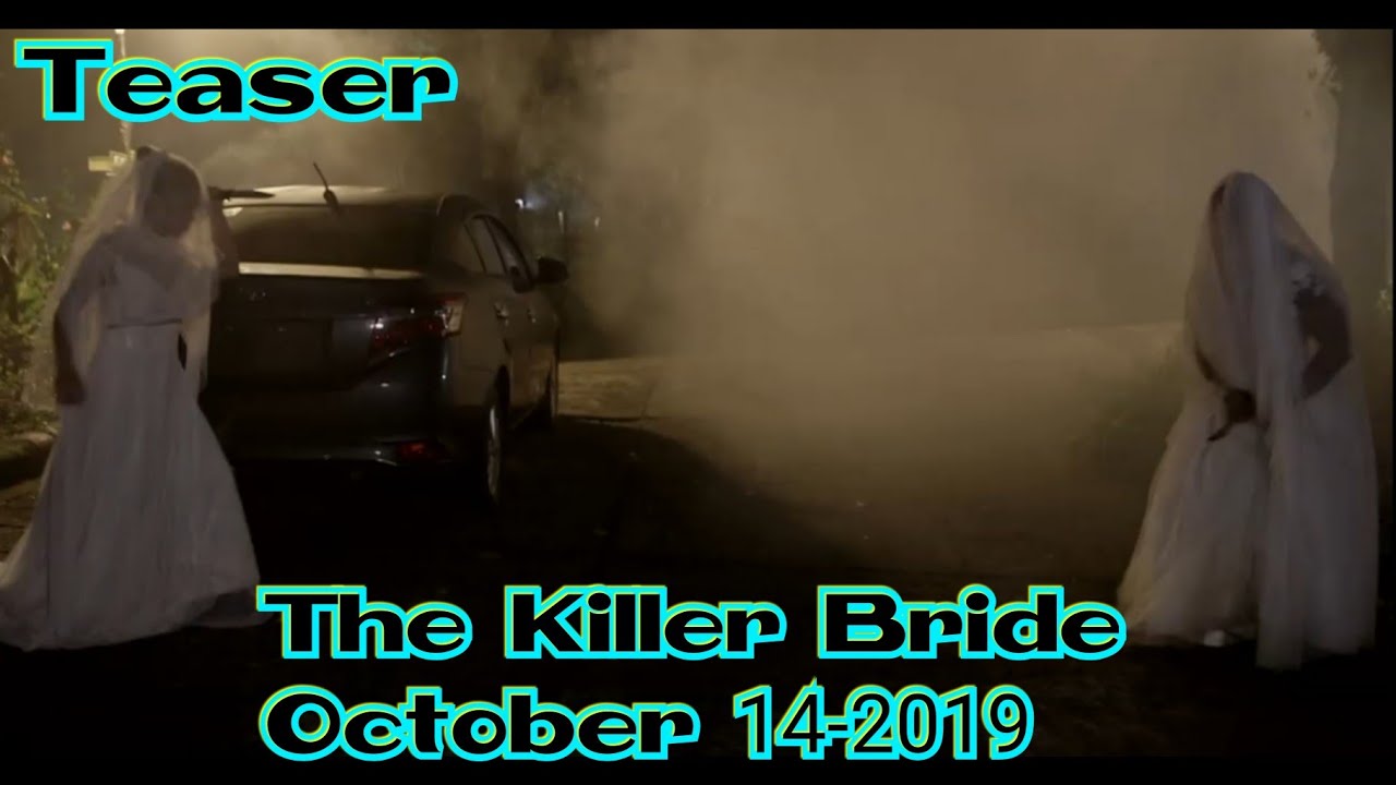 The Killer Bride October 14-2019 Full Teaser - YouTube