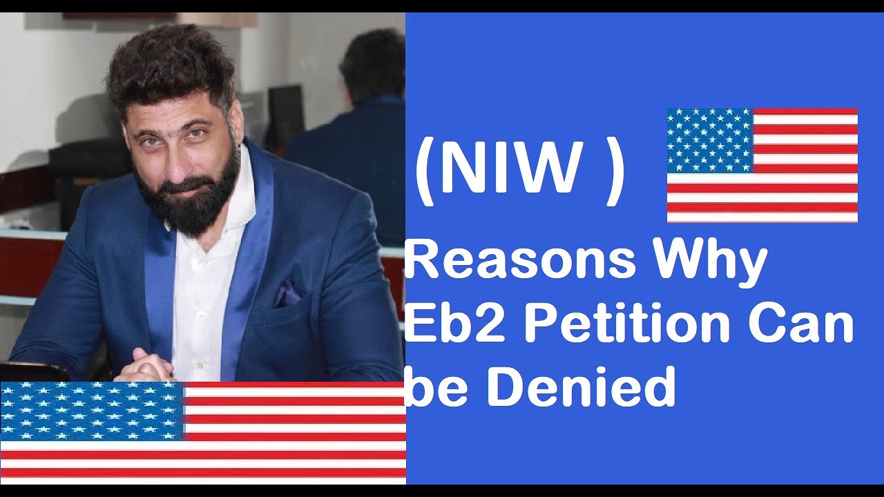 Reasons Why Eb2 petition Can Decline or Denied | The Credible Advice ...