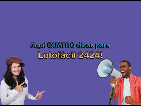 Aqui Quatro Dicas Para Lotofácil 2424  Só As Melhores Dicas