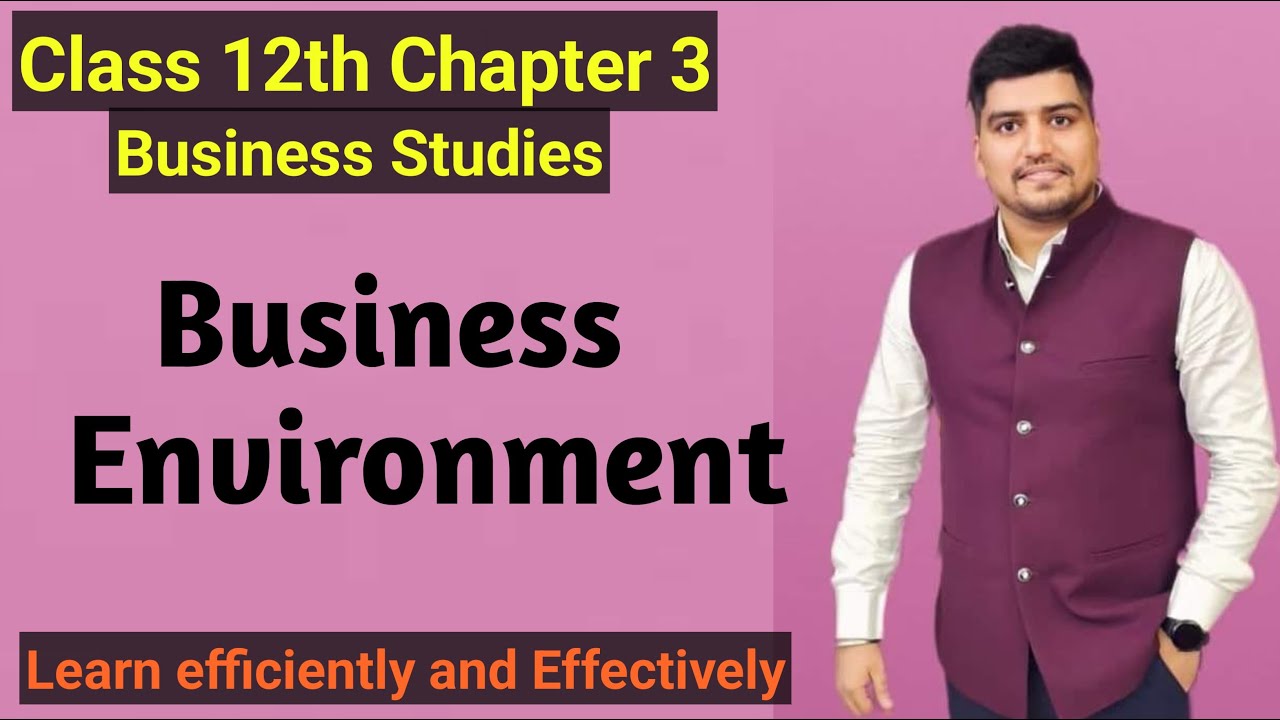 Business Environment| Business Studies | Class 12th - YouTube