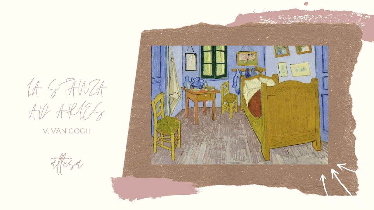 La stanza ad Arles di Van Gogh - YouTube