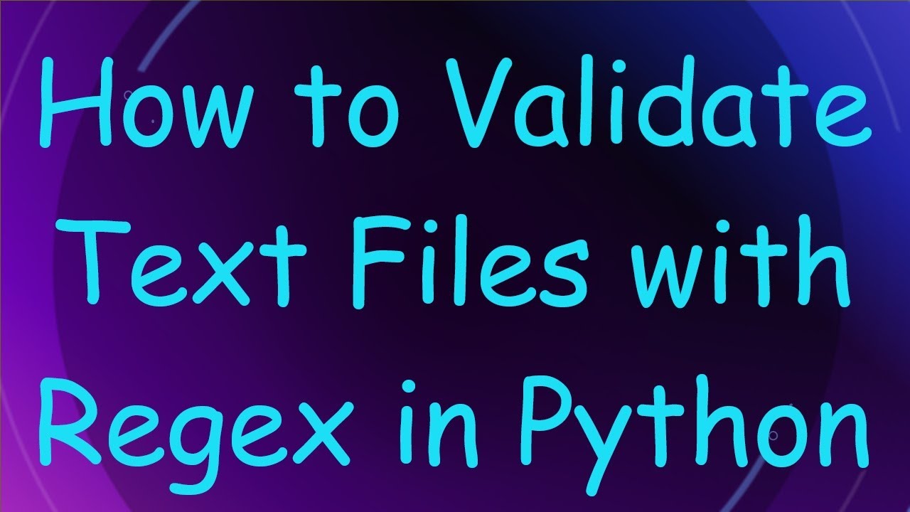 How to Validate Text Files with Regex in Python - YouTube