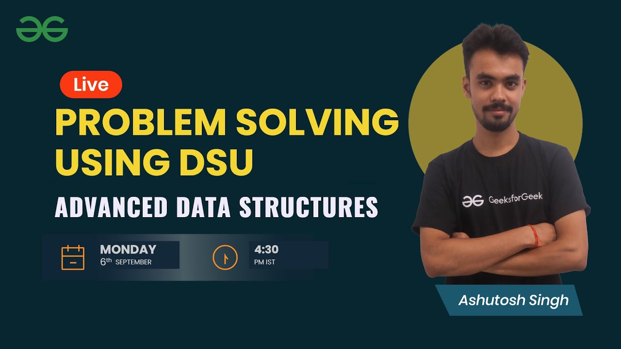 Problem solving using DSU | Advanced Data Structure | Ashutosh Singh | GeeksforGeeks Practice ...