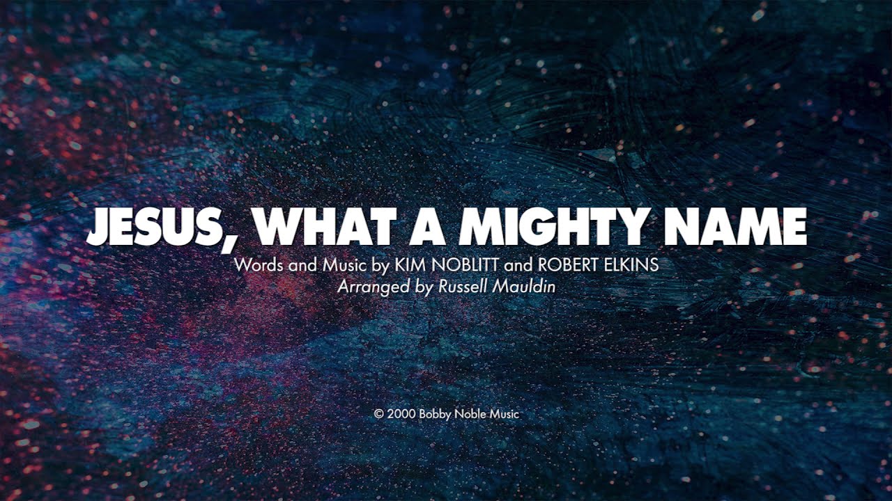 JESUS, WHAT A MIGHTY NAME - SATB (piano track + lyrics) - YouTube