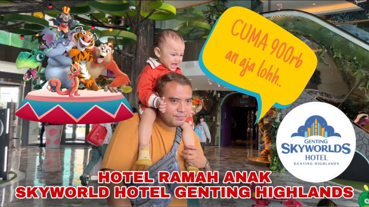 FULL REVIEW SKYWORLD HOTEL GENTING HIGHLANDS🏨SEMALAM CUMA 900rb an ...