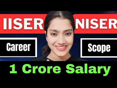 IISER NISER career Scope | Career Scope after NISER | Career Scope After IISER | Salary after ...