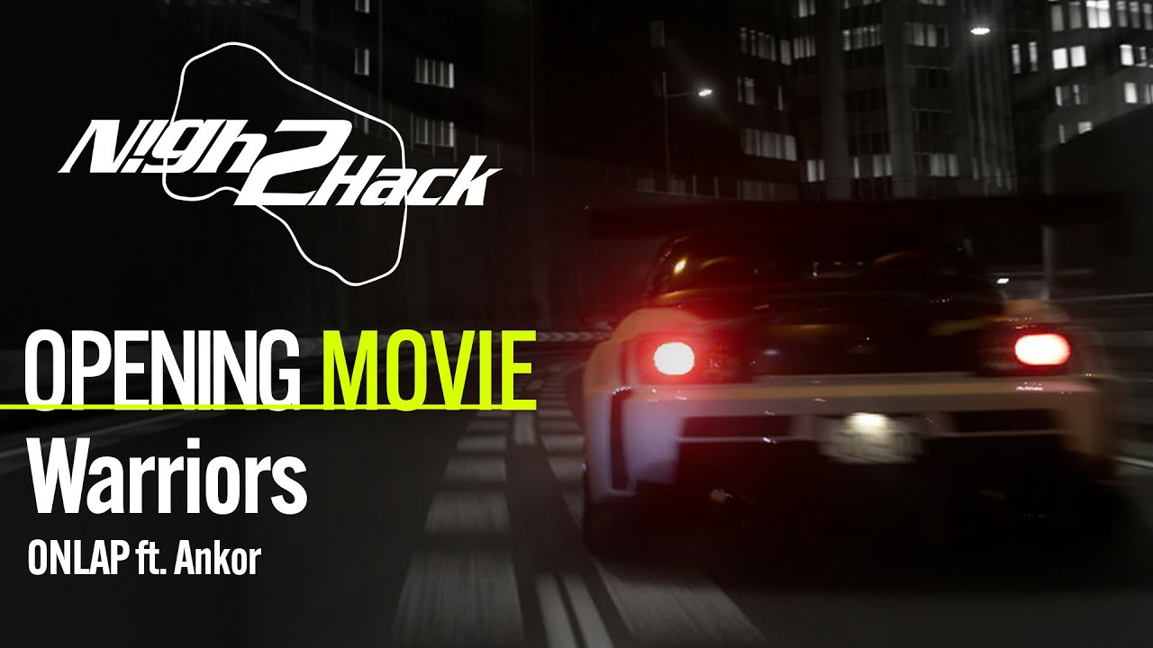 GT7ストーリー動画『N!gh2Hack ストリートウォーズ編』 オープニング映像/ONLAP-ft.ANKOR「Warriors」 - YouTube